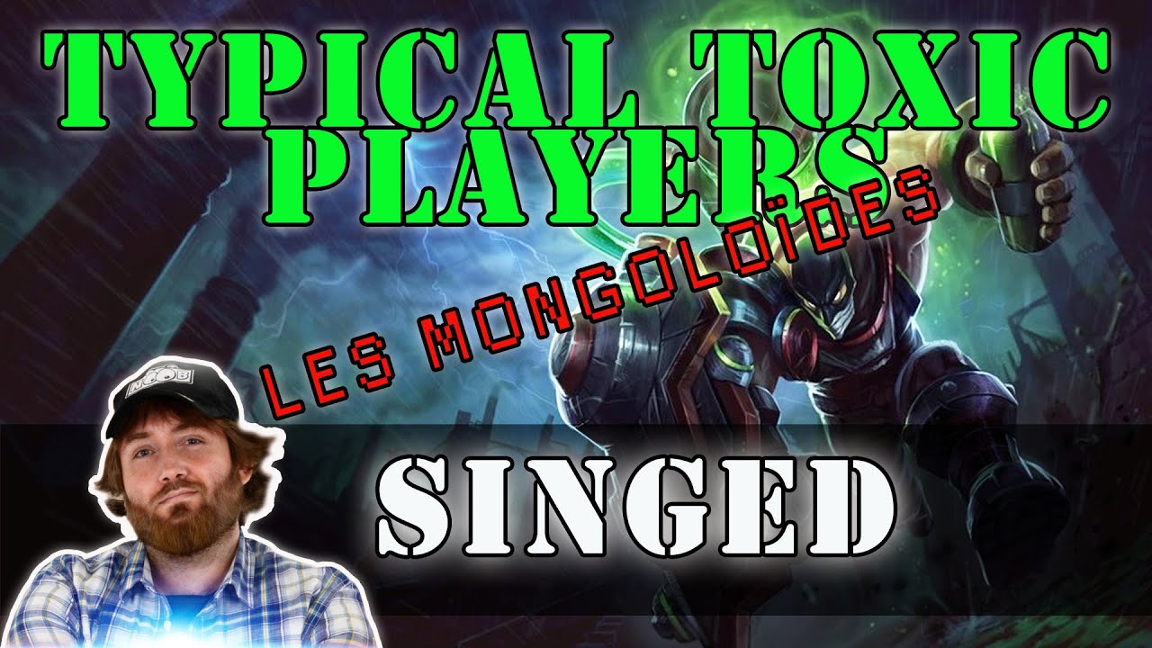 LEAGUE OF LEGENDS - TYPICAL TOXIC PLAYERS ! - YouTube