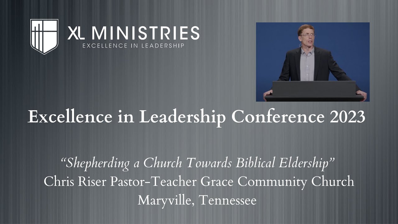 Shepherding a congregation towards biblical eldership | Excellence in ...