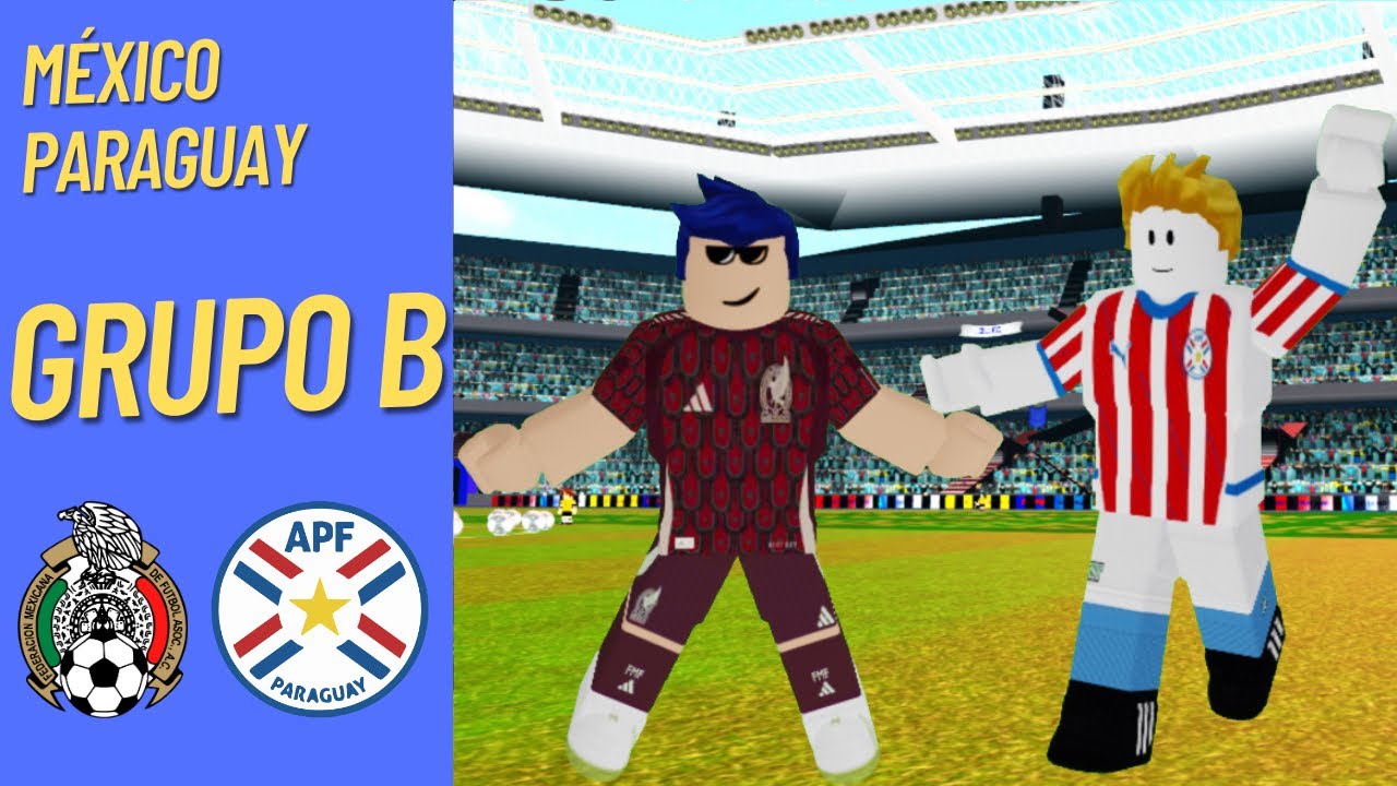 Copa América Roblox: México Vs. Paraguay - Grupo B - YouTube
