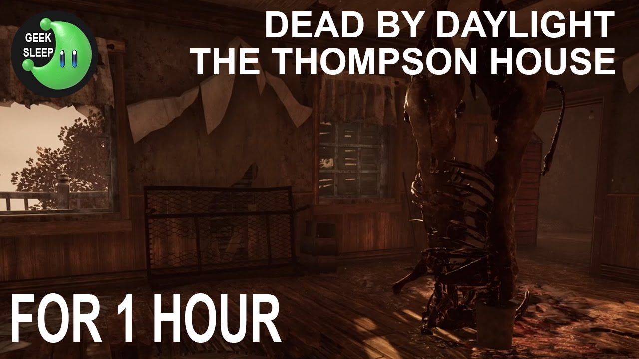 Dead By Daylight - Coldwind Farm, The Thompson House FOR 1 HOUR - YouTube