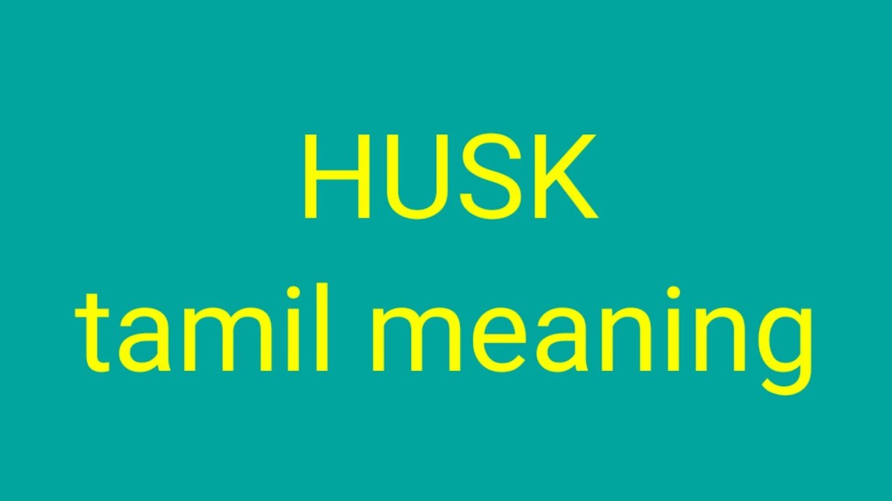 HUSK tamil meaning/sasikumar - YouTube