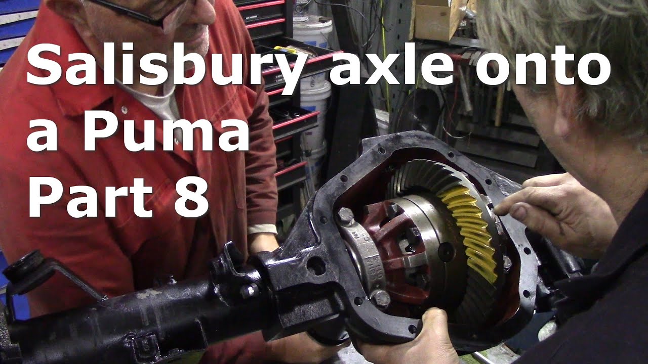 Salisbury axle onto a Puma Part 8 - YouTube