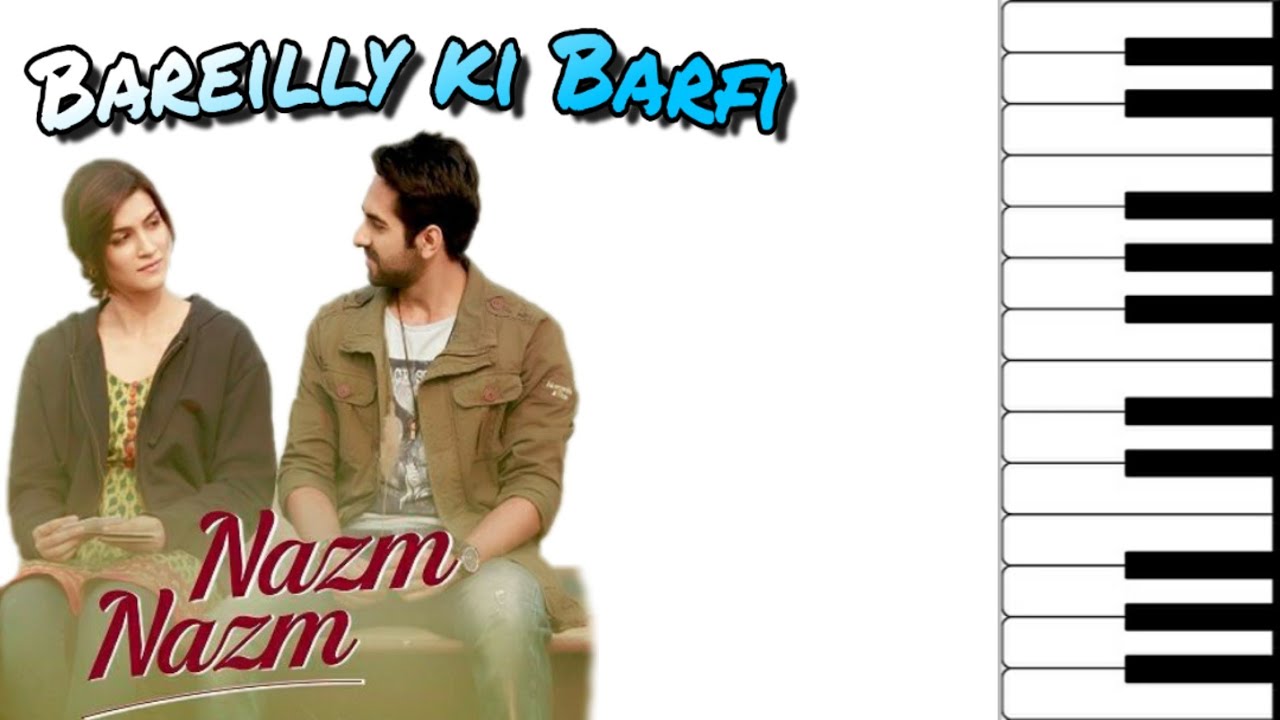 Nazm Nazm sa mere | Full song cover on Mobile Piano | Bareilly ki Barfi ...