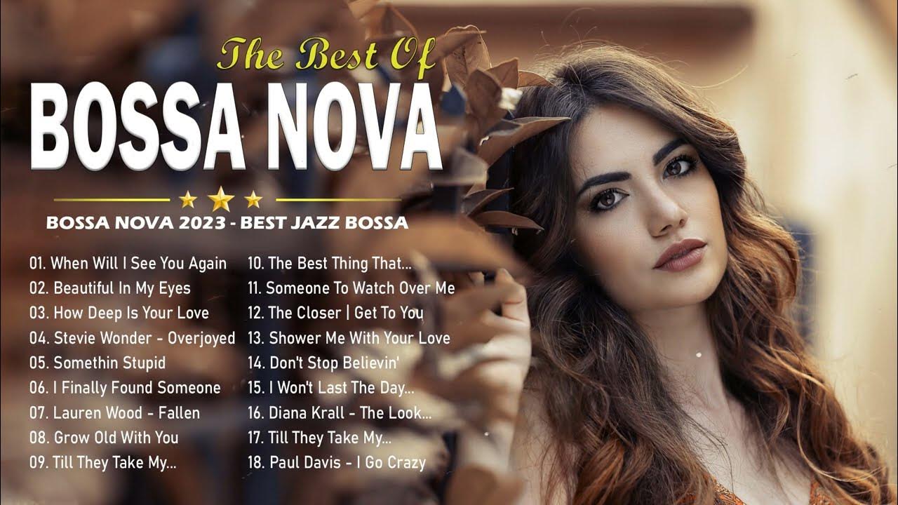 Jazz & Bossa Nova Popular Songs ️ Best Bossa Nova Music Ever 2024 Relaxing Bossa Nova Music ...