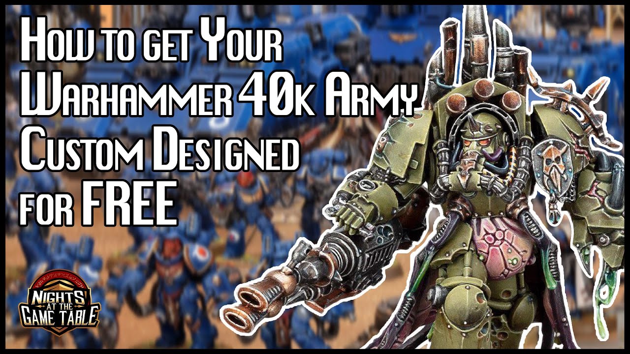How to get Your Warhammer 40k Army Custom Designed for FREE - YouTube