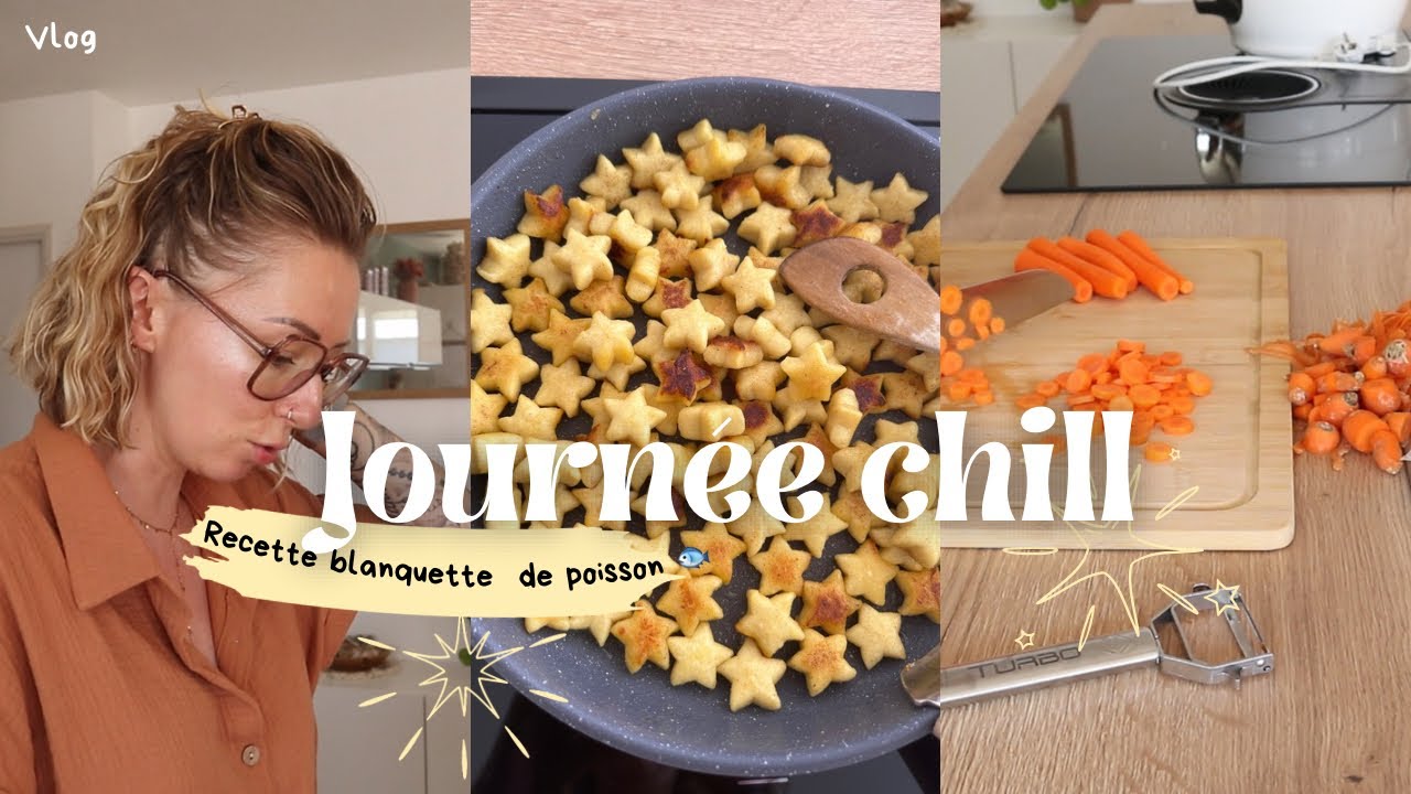 JOURNÉE CHILL 🦋 RECETTE BLANQUETTE DE POISSON 🐟 SUPER FACILE - YouTube