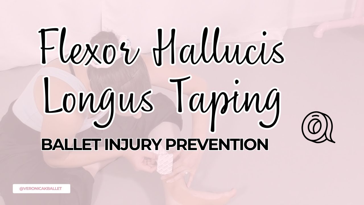 Flexor Hallucis Longus & Posterior Tibialis Taping for Ballet Dancers ...