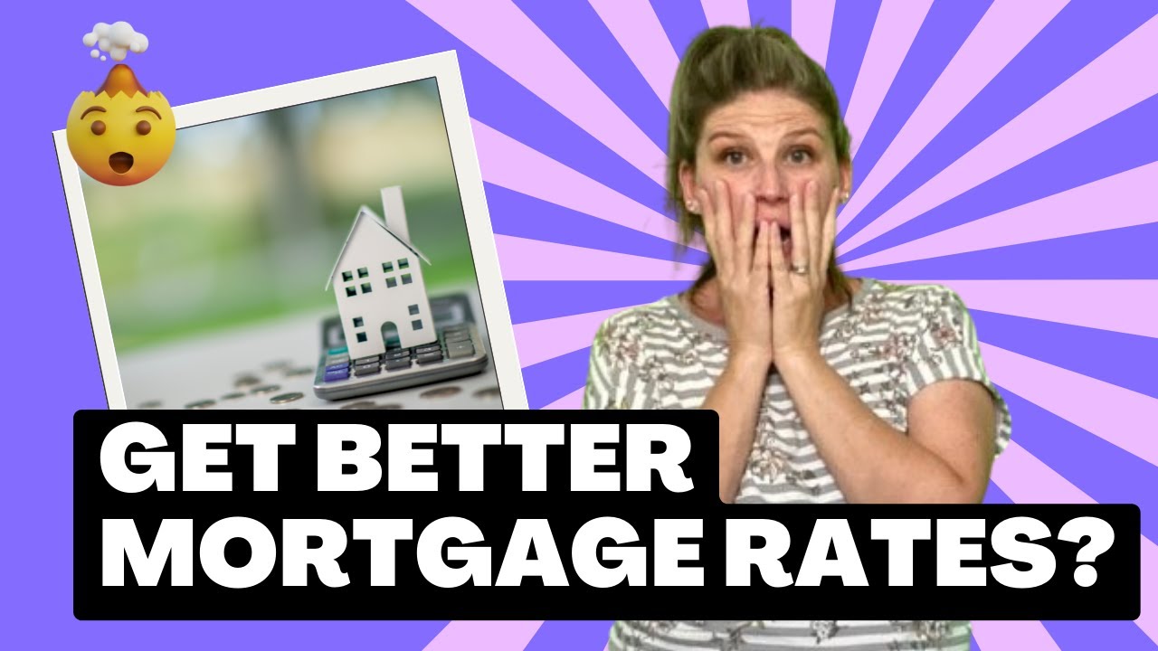 How to get a better mortgage rate - YouTube