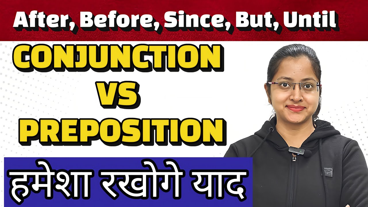 CONJUNCTION और PREPOSITION के बीच का अंतर.PARTS OF SPEECH.CONJUNCTION ...