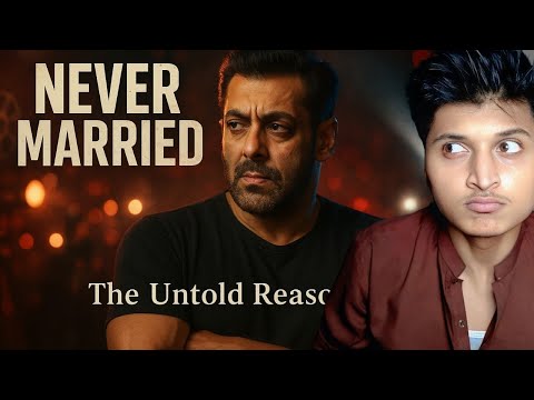 Why Salman Khan never Married?