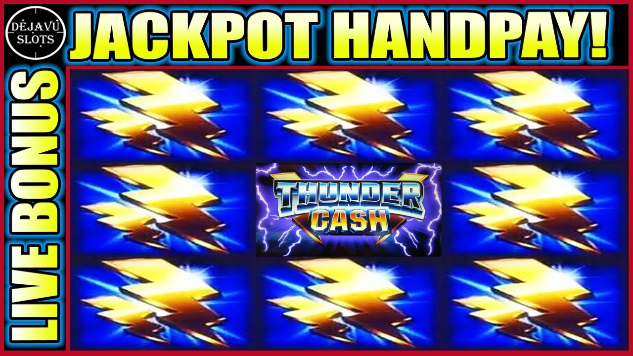INCREDIBLE LIVE JACKPOT HANDPAY! HIGH LIMIT THUNDER CASH SLOT MACHINE ...