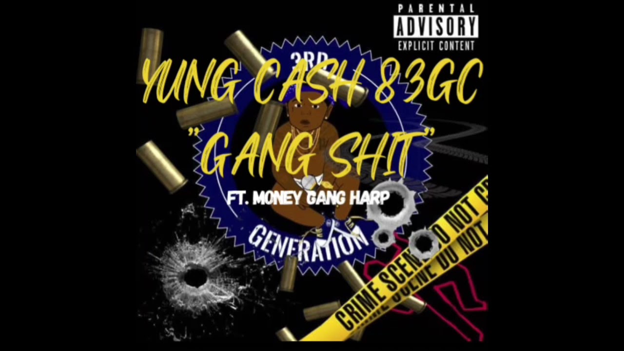 Yung Cash 83GC “Gang Shit” Ft. Money Gang Harp - YouTube