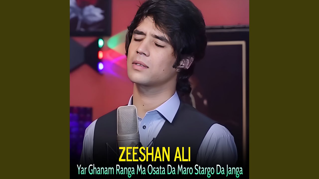 Yar Ghanam Ranga Ma Osata Da Maro Stargo Da Janga - YouTube Music