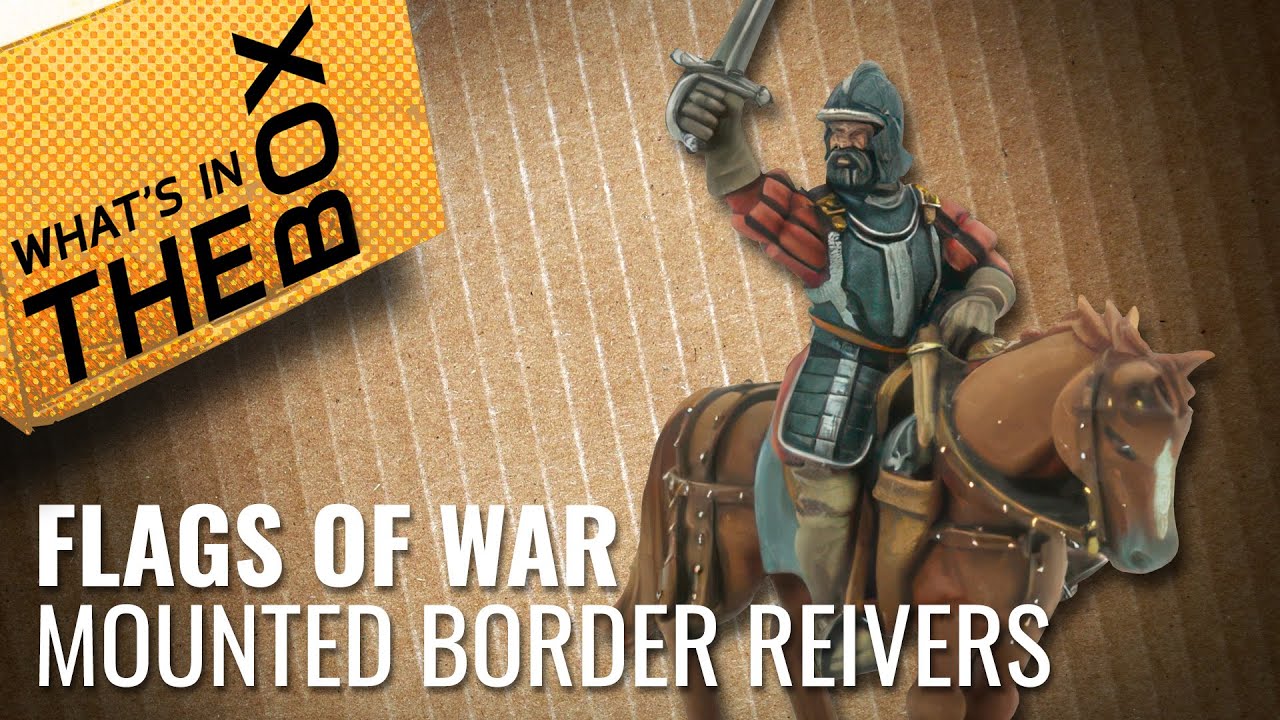 Unboxing: Border Wars - Mounted Border Reivers | Flags of War - YouTube