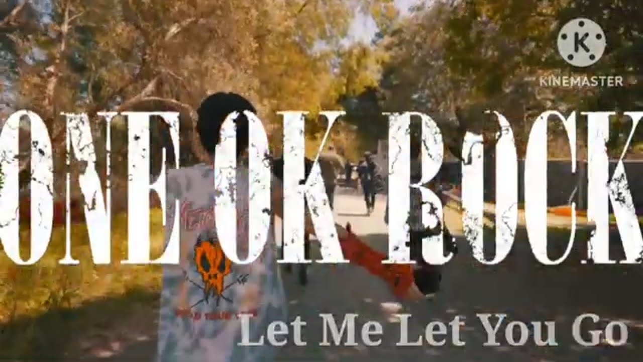 【ONE OK ROCK】 Let Me Let You Go 歌詞＆和訳 - YouTube