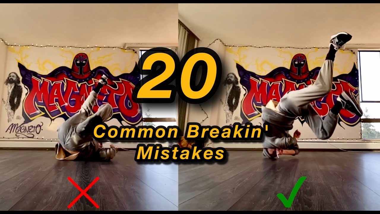 Breaking Tutorial For Beginners | 20 Common Mistakes & How To Fix Them ...