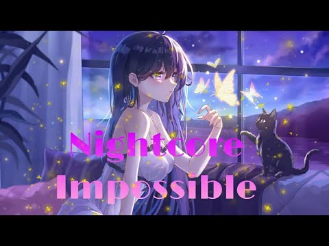 Nightcore - Impossible - YouTube
