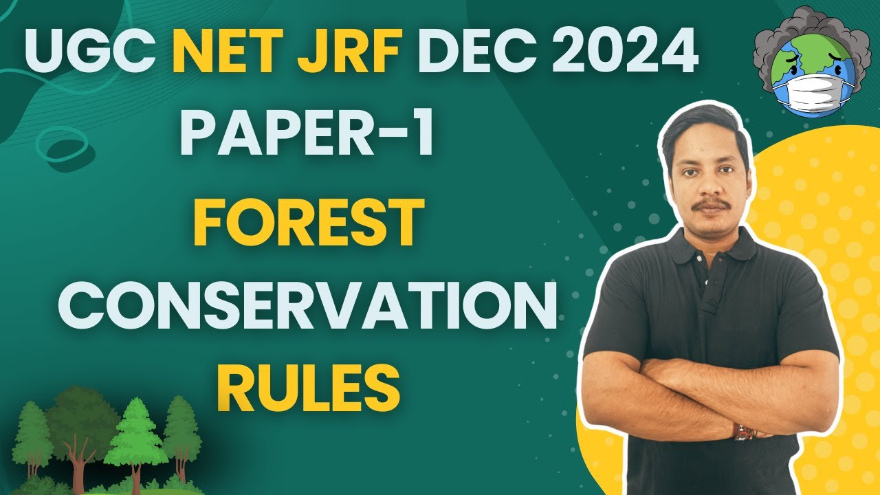 Forest Conservation Rules | Detailed Study | UGC NET JRF | Dec 2024 | Paper 1 | Jay Sir - YouTube