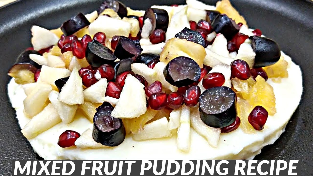 Exotic Fusion - How to Create a Tempting Mixed Fruit Pudding Recipe - YouTube