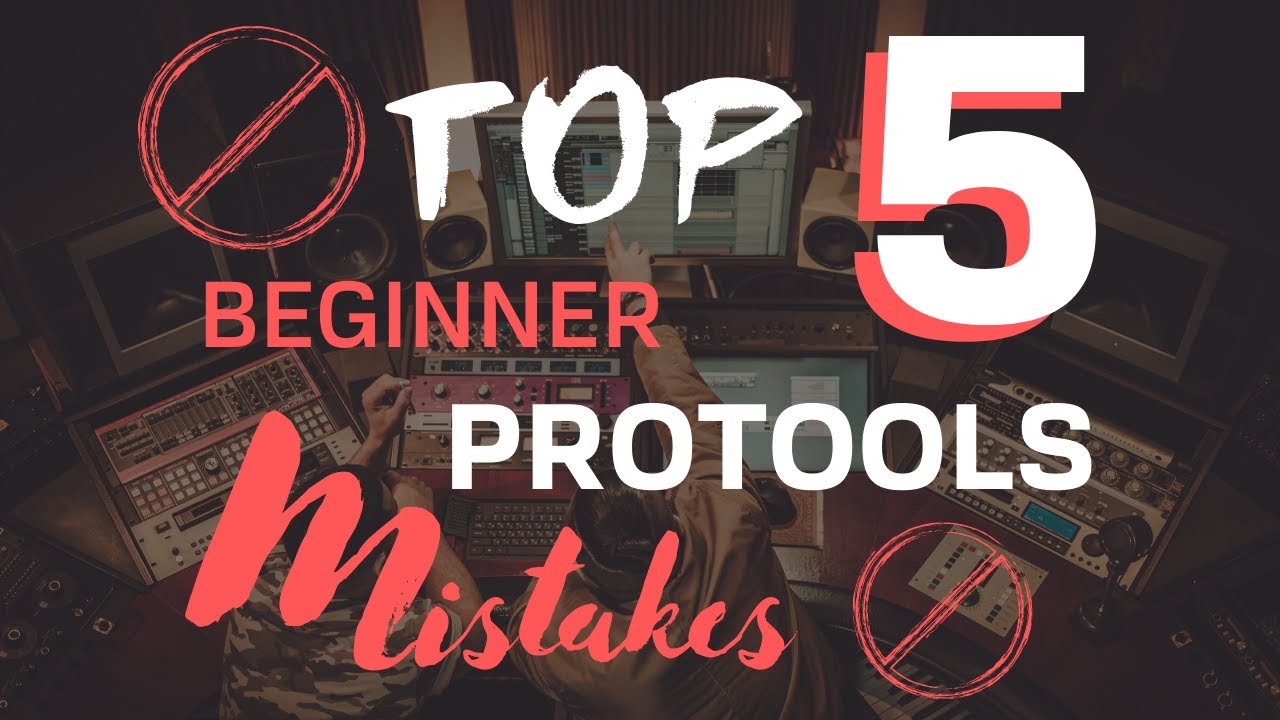 Top 5 Beginner Pro Tools Mistakes - YouTube