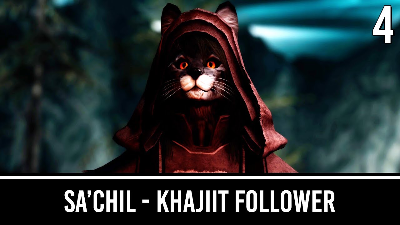 Sa'Chil - New Khajiit Follower - Part 4 | Skyrim Mods - YouTube