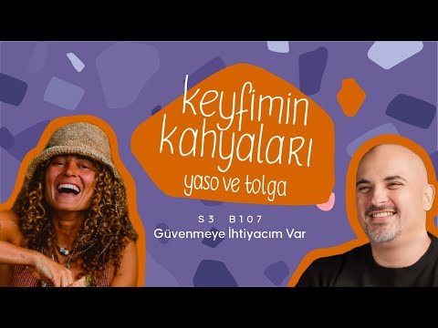 107 Güvenmeye İhtiyacım Var...