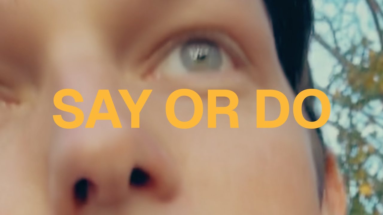 say or do - lyric video - YouTube