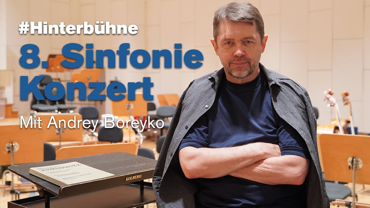 #Hinterbühne: 8. Sinfoniekonzert 2023 (Mit Andrey Boreyko) - YouTube