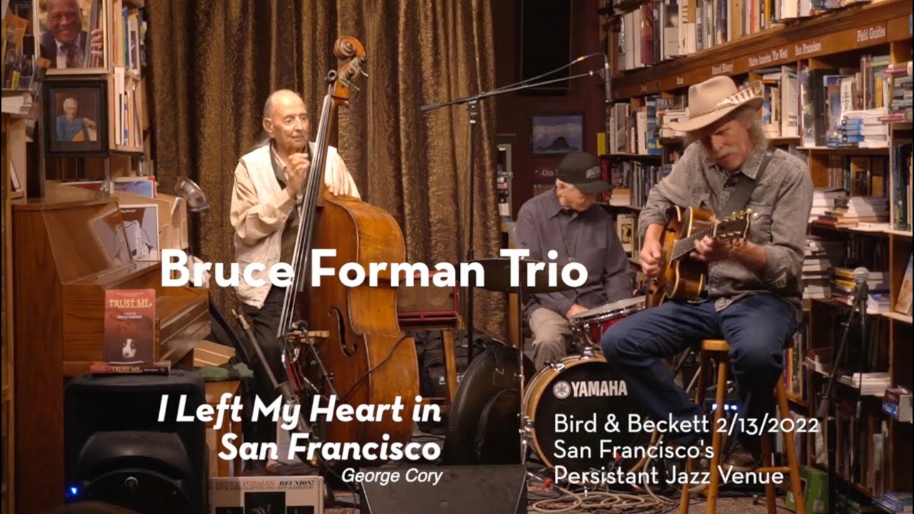 Featured Tune: I Left My Heart in San Francisco - Bruce Forman Trio ...