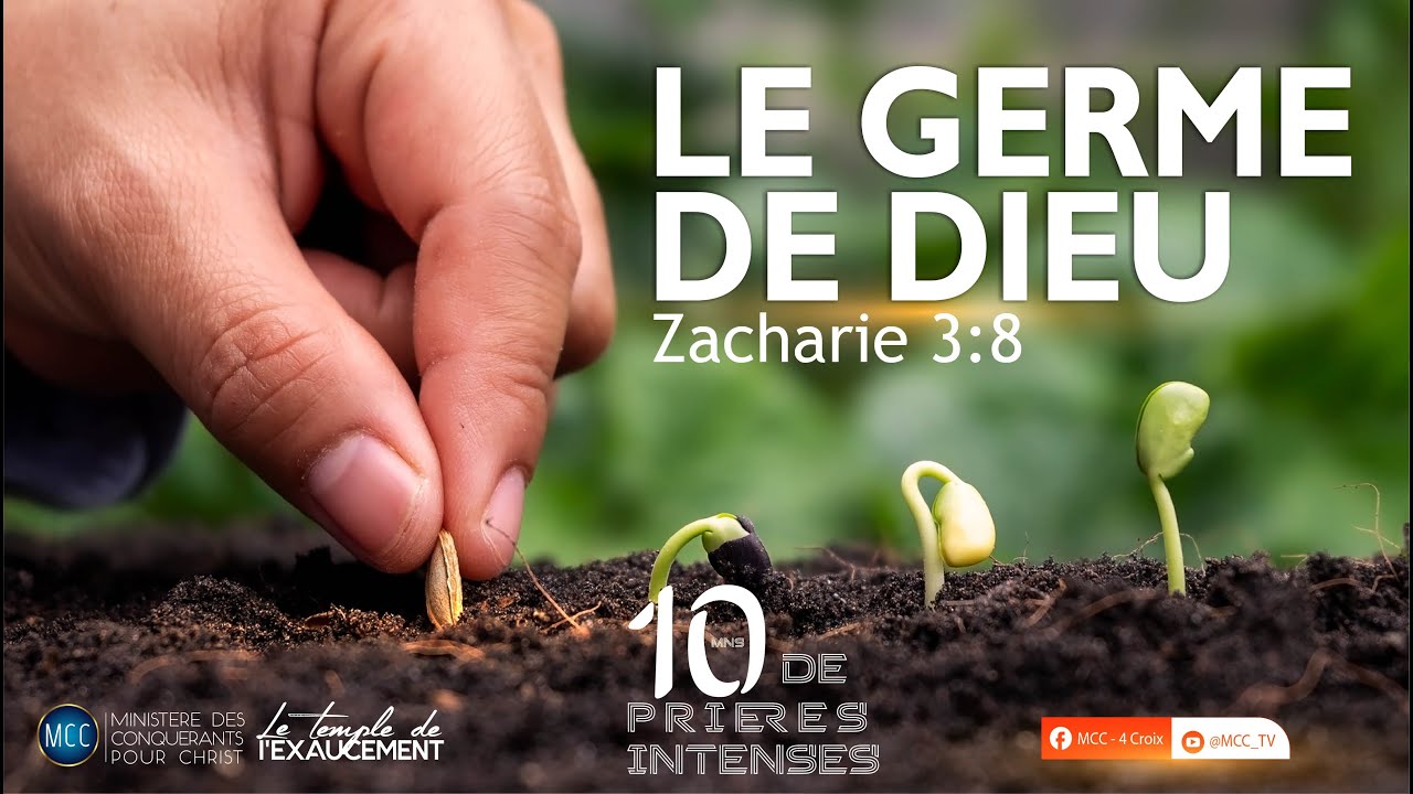 10mns de Prières Intenses | Vendredi 11 août 2023 | Le germe de Dieu ...
