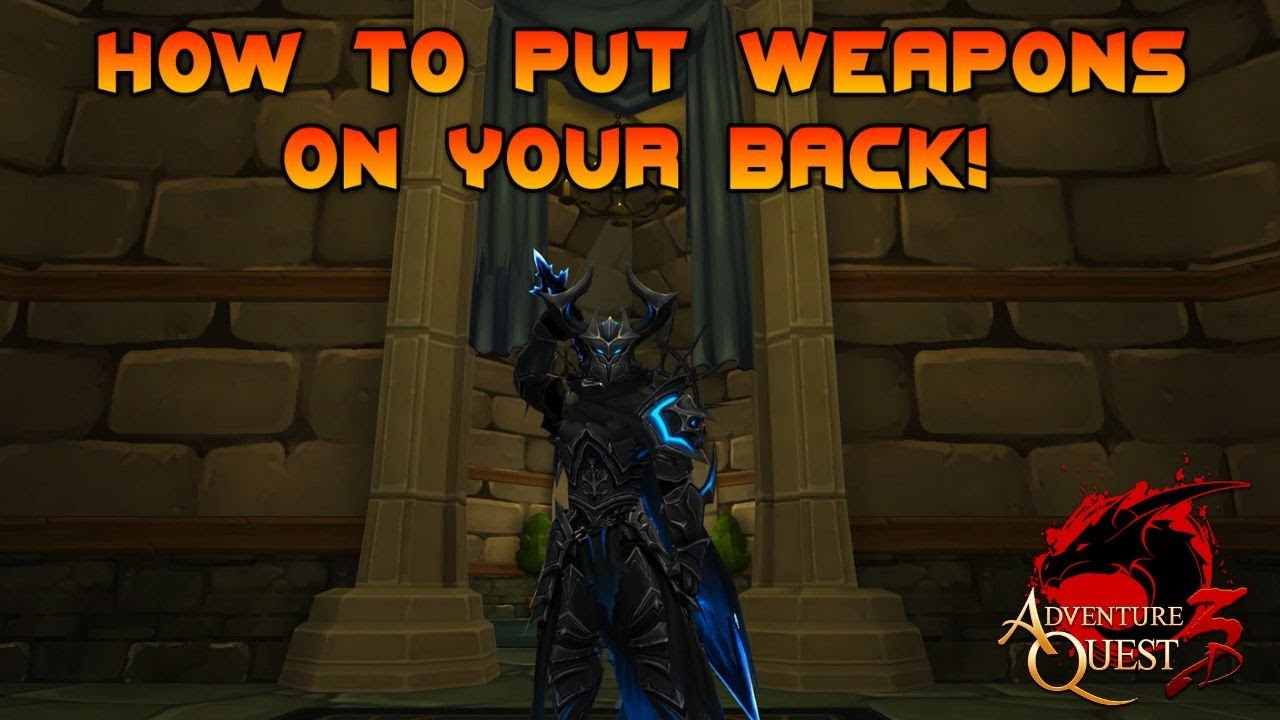 How To Put Weapons On Your Back! AdventureQuest 3D - YouTube