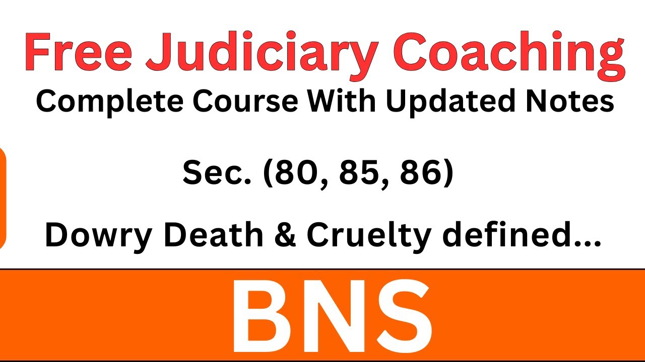 BNS Sec. 80, 85, 86 Dowry Death & Cruelty defined | Free Judiciary Coaching | Vijandra Sir - YouTube