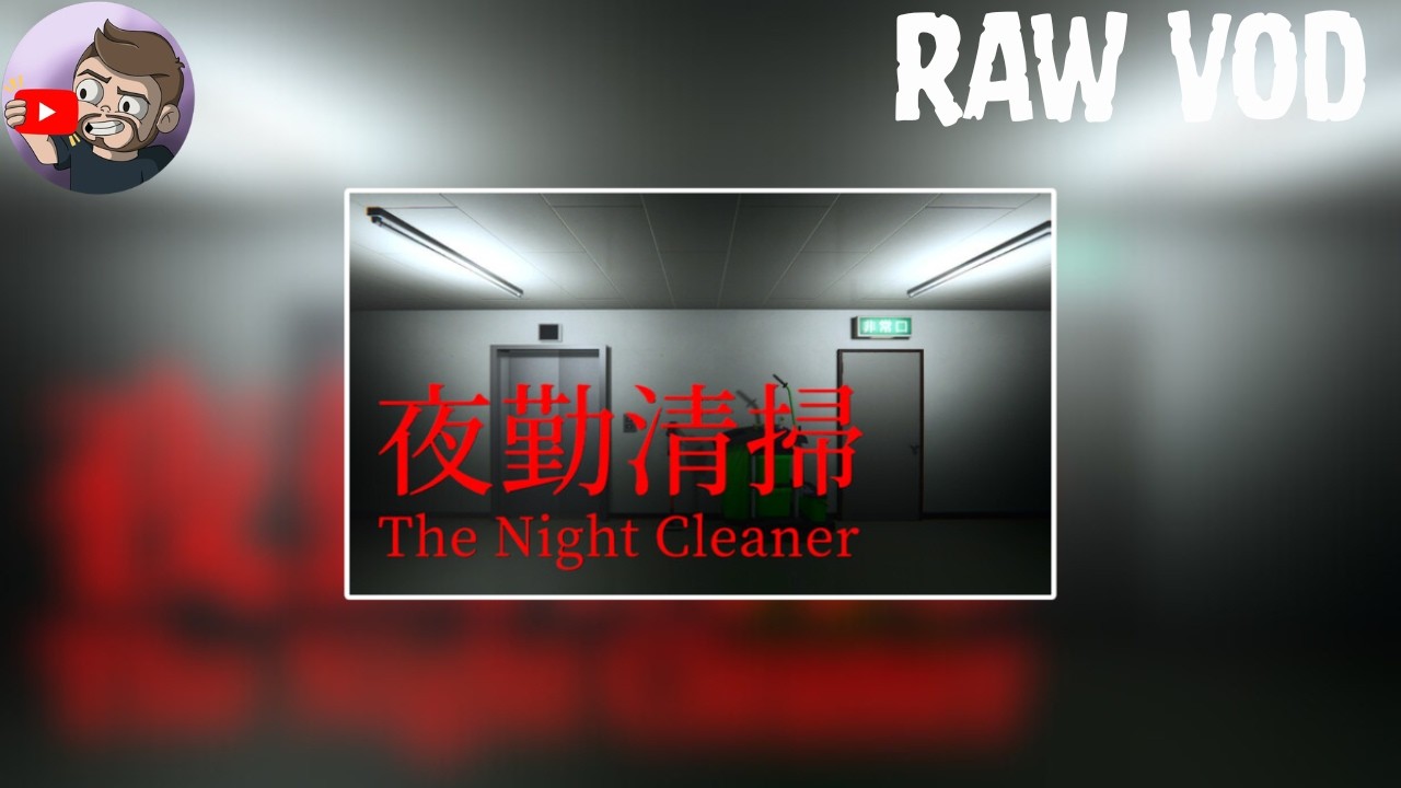 The Night Cleaner & More Scary Games ( RAW VOD ) - YouTube