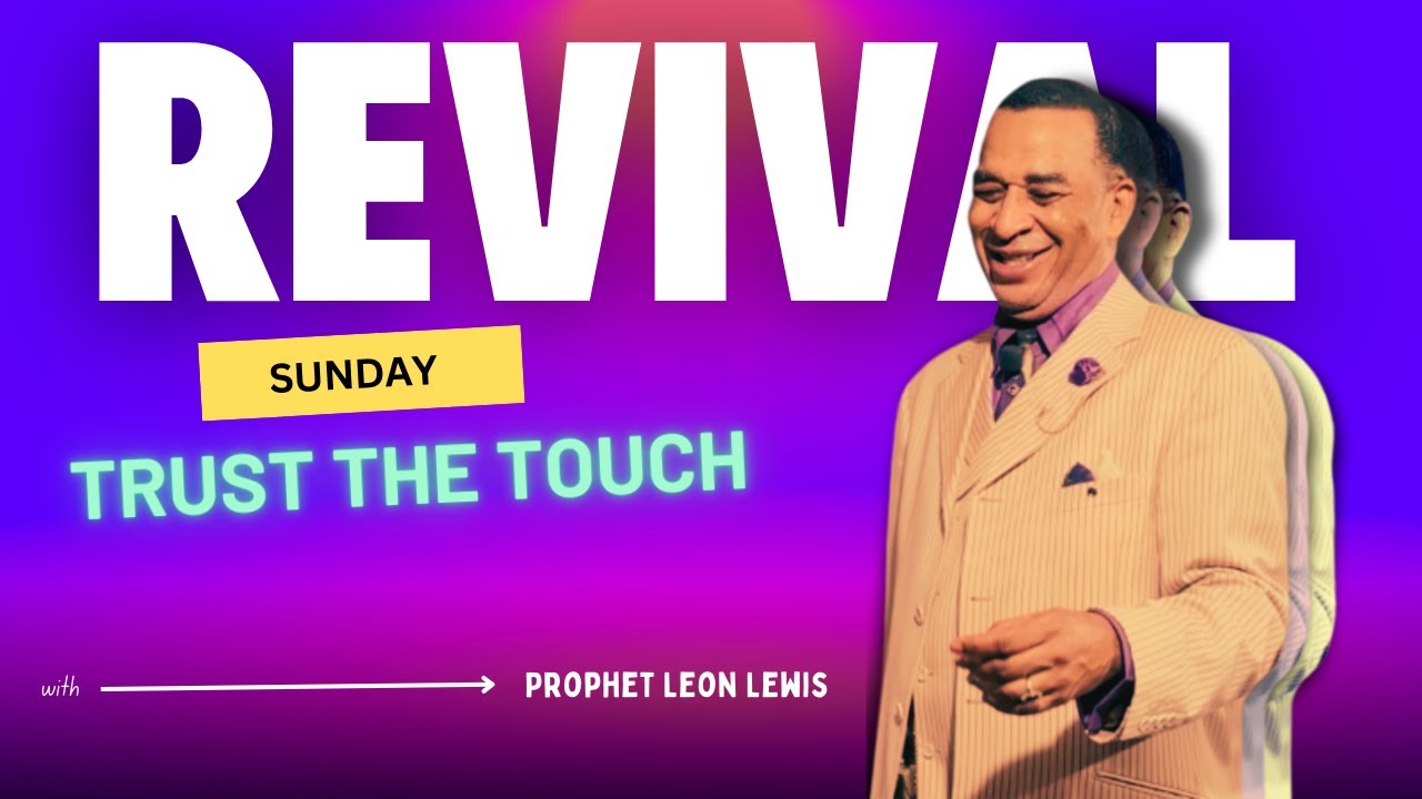 Sunday| Revival: Trust The Touch - YouTube