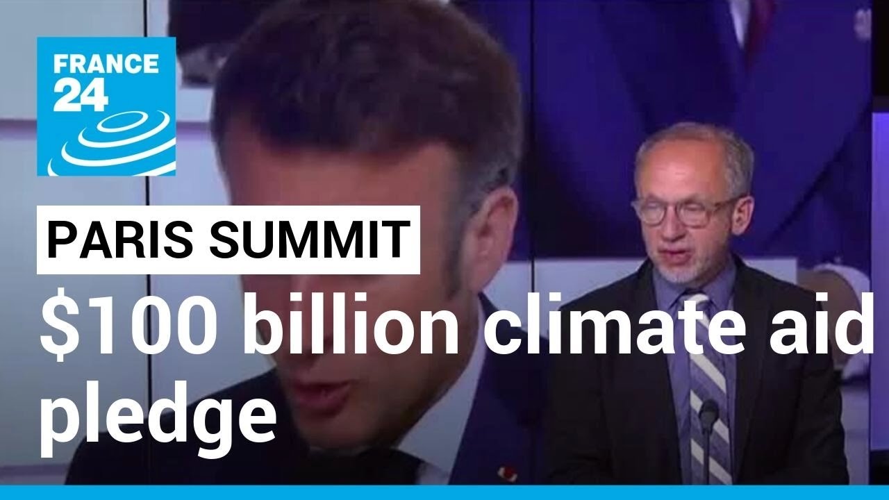 Paris summit on debt and climate: Rich nations finalise $100 billion ...