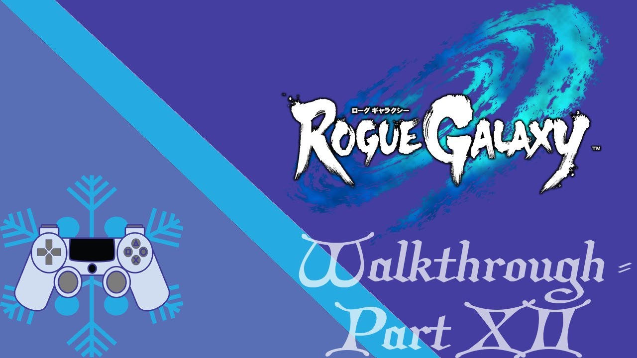 Rogue Galaxy Walkthrough - Part 12 - YouTube