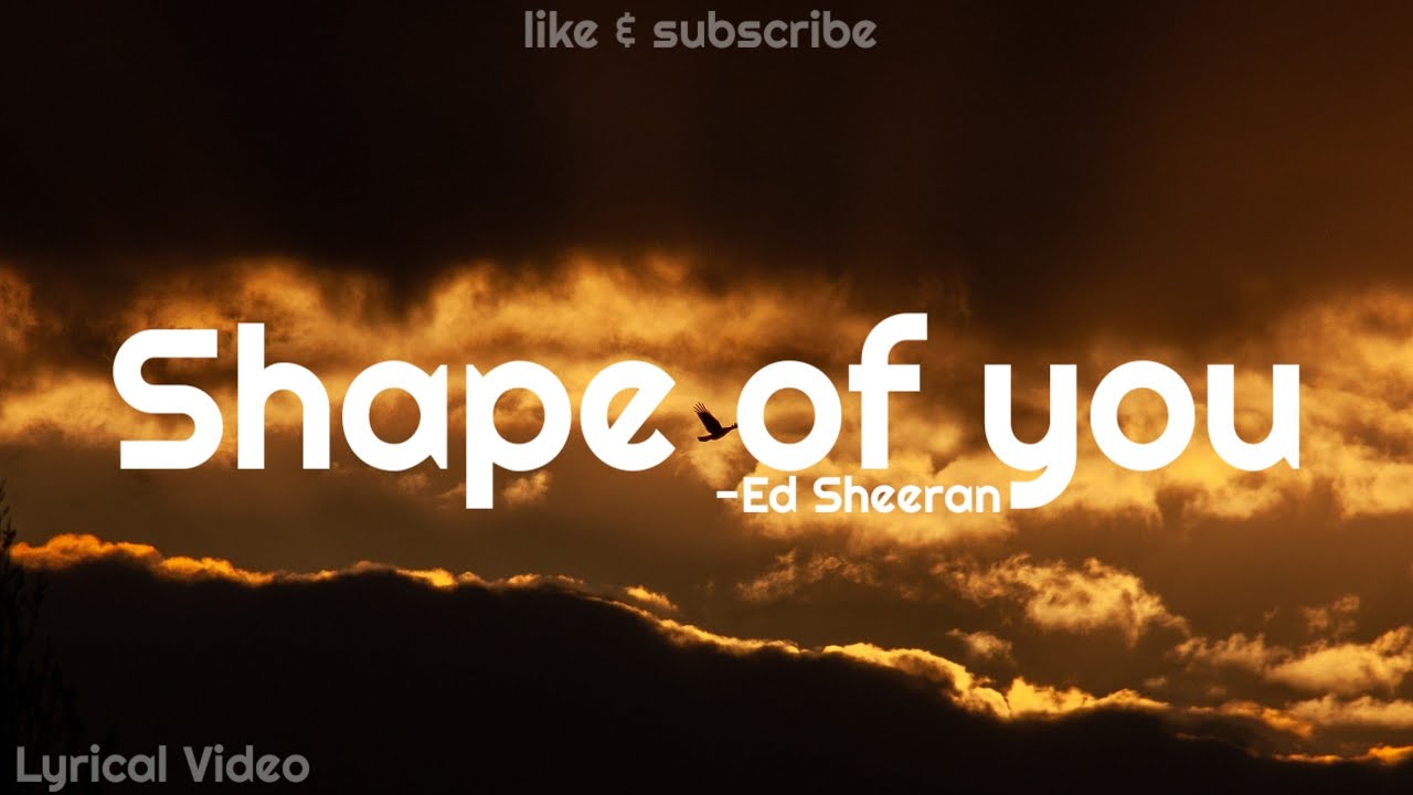 Ed Sheeran - Shape Of You(Lyrical Video) - YouTube