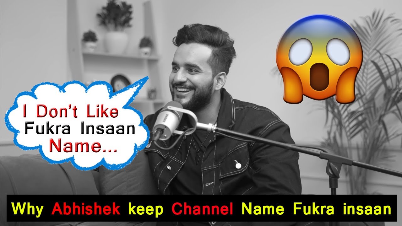 Why Abhishek Keep Channel Name Fukra Insaan ? 😱 | fukra insaan ...