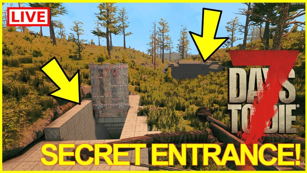7 Days To Die - UNDERGROUND SECRET ENTRANCE! - 7DTD Alpha 16 - YouTube