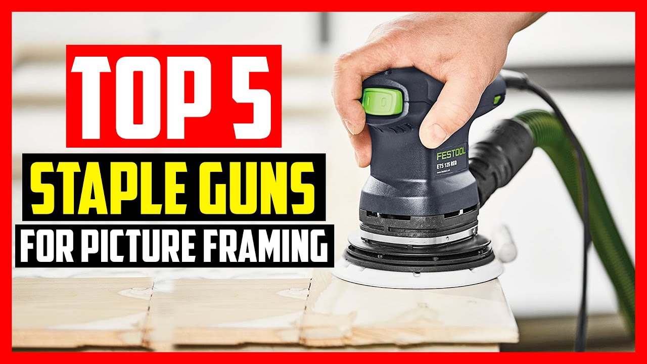 Top 5 Best Staple Guns for Picture Framing in 2021 - YouTube