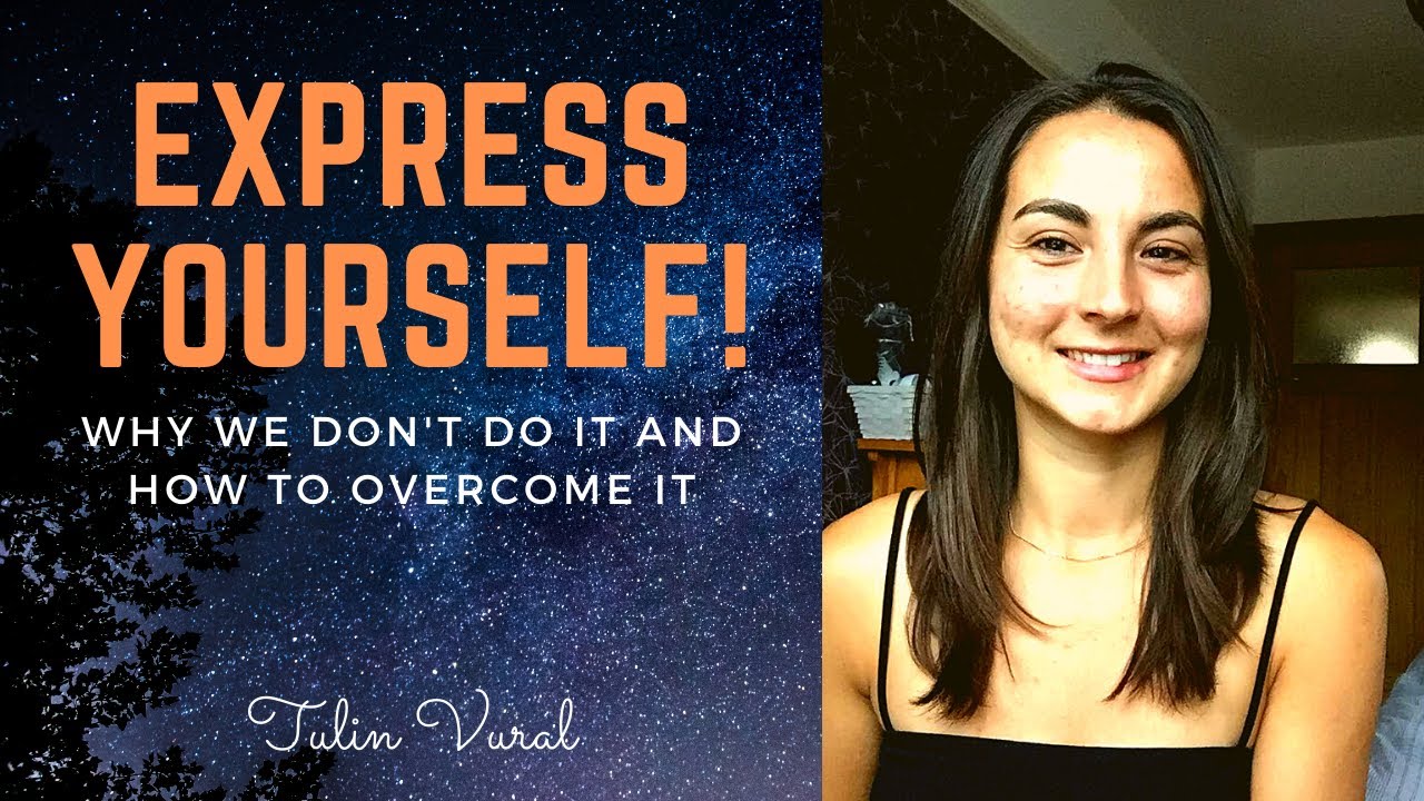 How to Express Your True Self🕵 - why we don't express ourselves and how ...