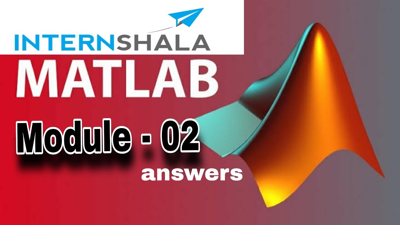 Module 2 quiz 3 MATLAB INTERNSHALA answers 2024 l MATLAB l INTERNSHALA ...