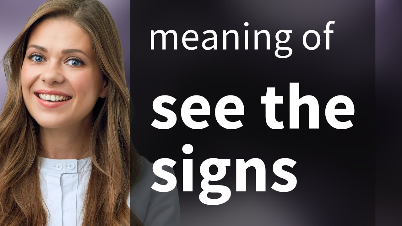 Understanding the Phrase "See the Signs": A Guide to English Idioms ...