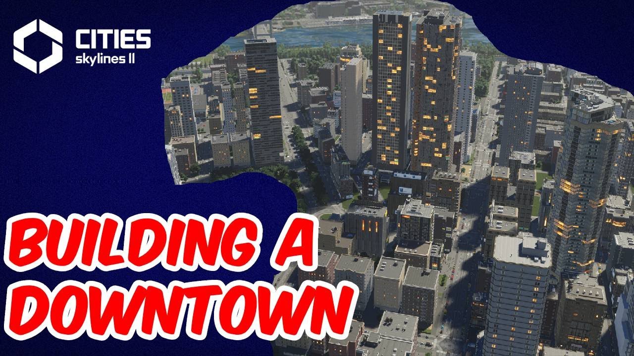 Cities Skylines 2: Building the Downtown High Density Buildings - YouTube