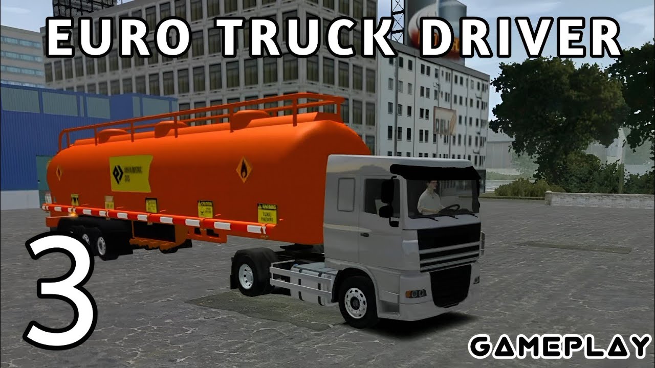 Euro Truck Driver Simulator Gameplay Part 3 - Truck driving gaming ...