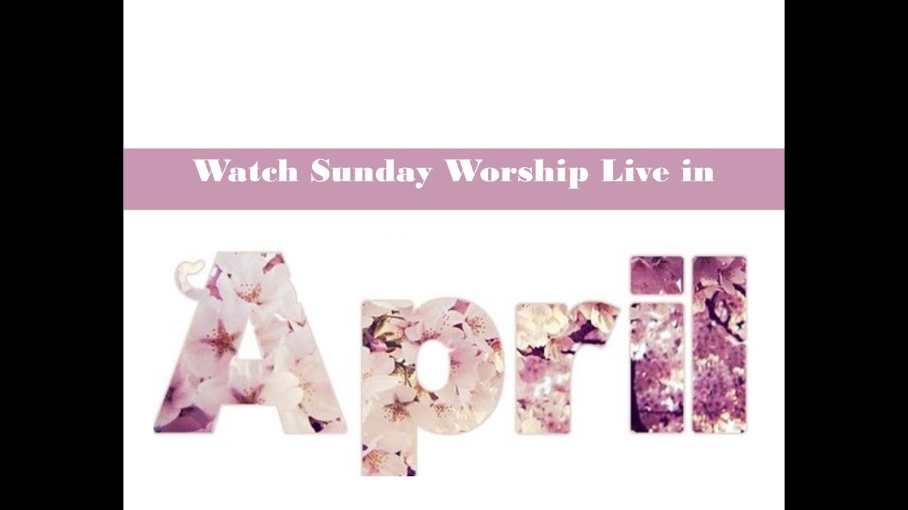 Sunday, April 14, 2019 - YouTube