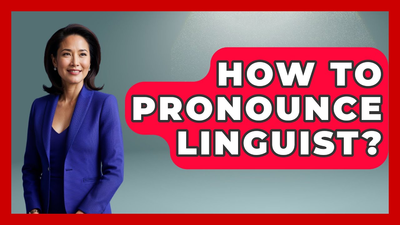 How To Pronounce Linguist? - The Language Library - YouTube