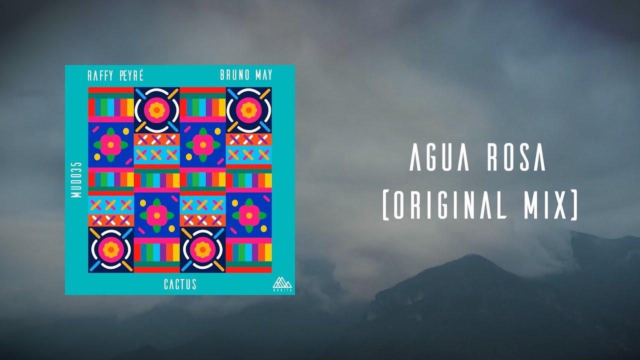 Raffy Peyré, Bruno May - Agua Rosa (Original Mix) - YouTube