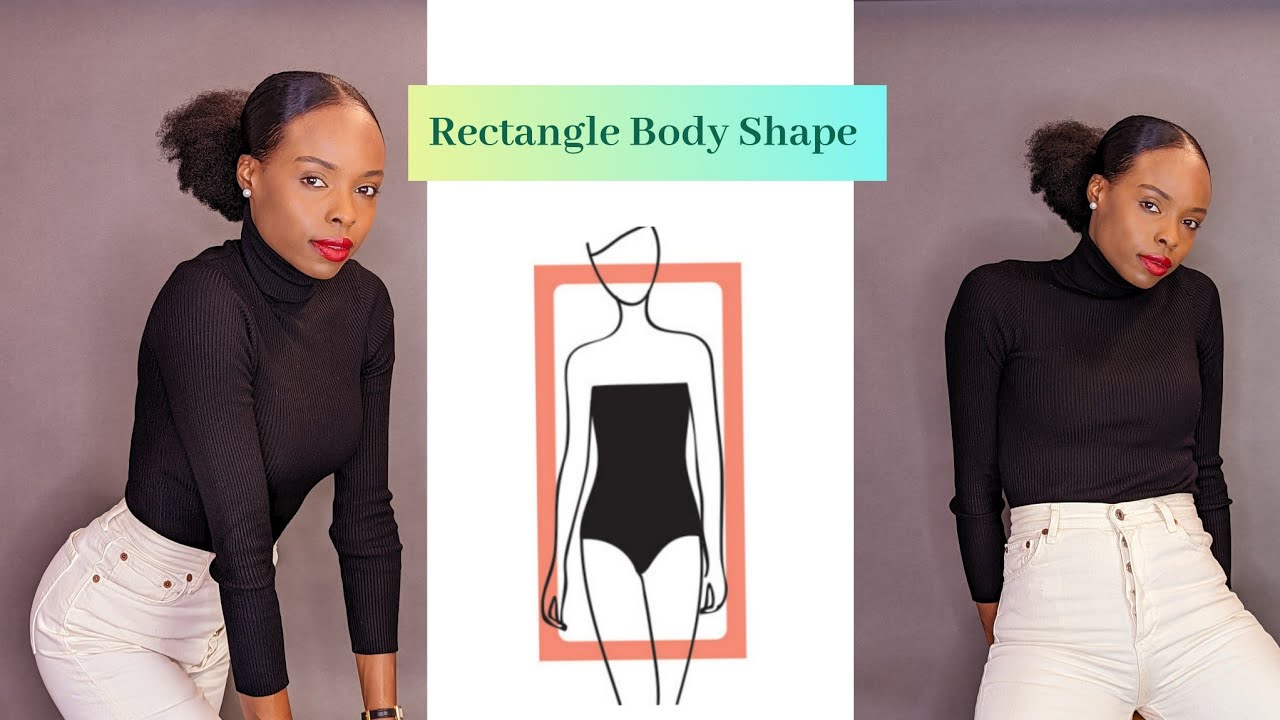 How To Dress For Your Body Shape Rectangle Body YouTube How To Dress For Your Body Shape Rectangle Body YouTube