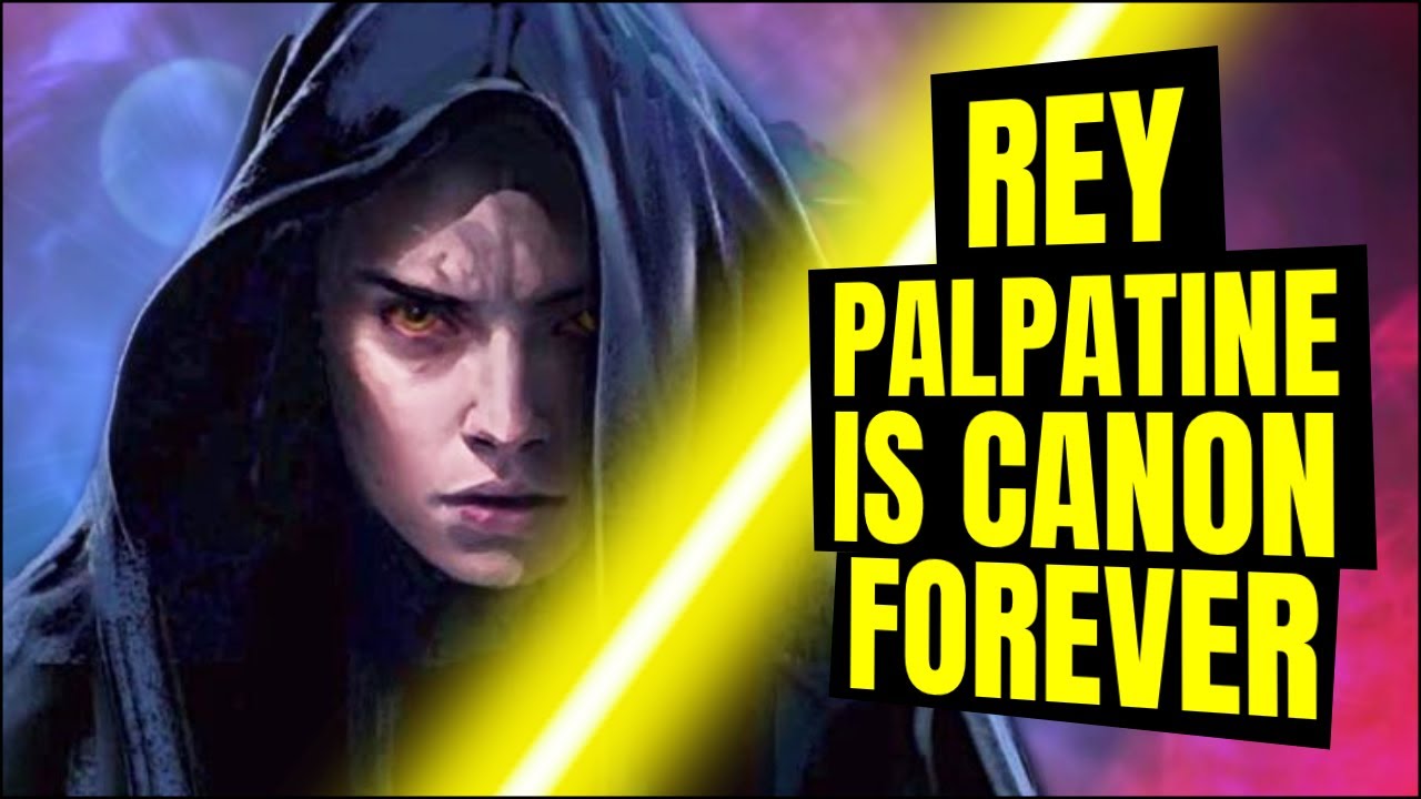 Why It's GOOD Rey Palpatine & Star Wars Sequel Trilogy Is Canon FOREVER ...